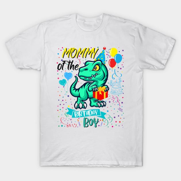 Mommy Of The Birthday Boy T-Rex Dinosaur Lover - Mommy Of The Birthday Boy - T-Shirt | TeePublic
